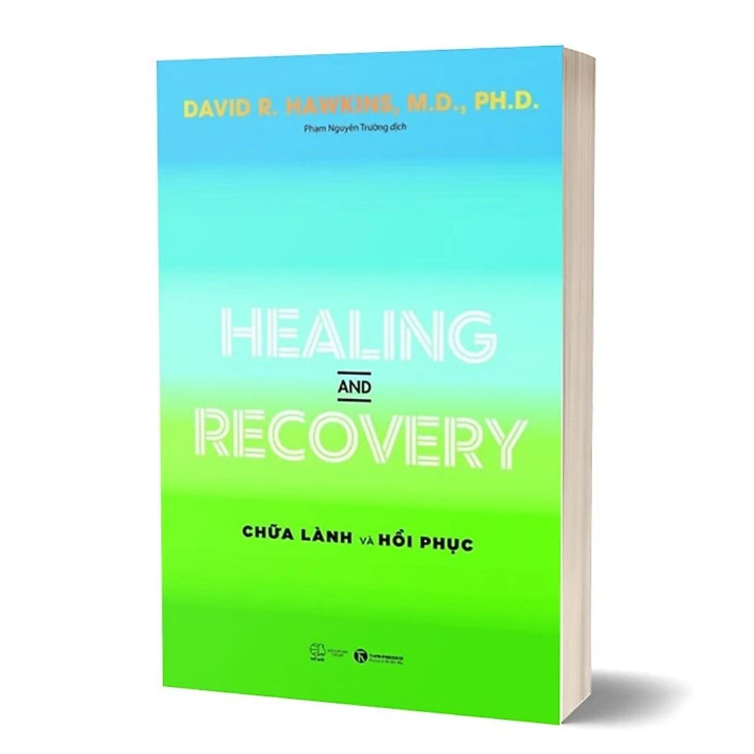 Healing And Recovery - Chữa Lành Và Hồi Phục - David R. Hawkins - Sách ...
