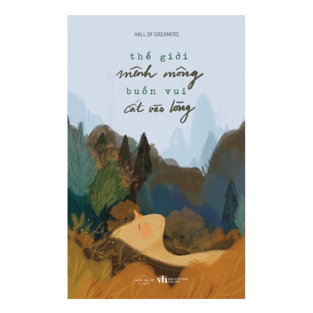 Thế Giới Mênh Mông Buồn Vui Cất Vào Lòng - Hall of Dreamers - Sách Việt ...
